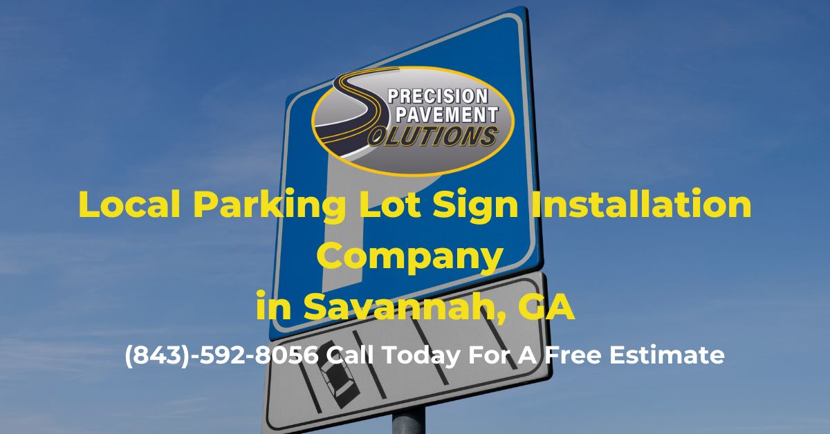 Top-Level Parking lot Sign Installation in Savannah, GA